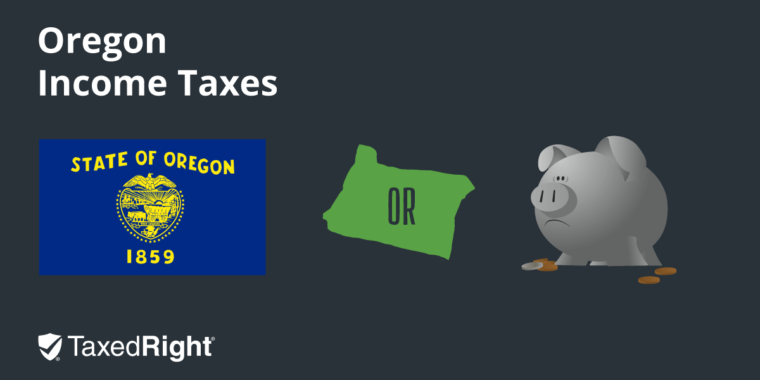 Oregon State Taxes - Taxed Right